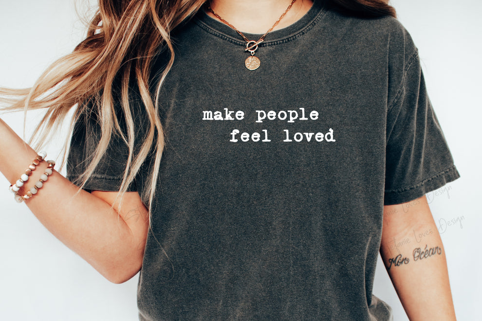 Make People Feel Loved Digital Download, Digital Art – Stefanie Loves ...